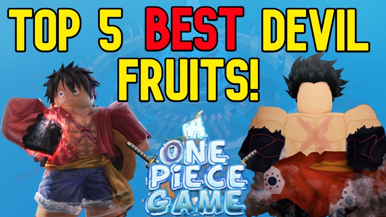 [AOPG] TOP 5 BEST DEVIL FRUITS IN A One Piece Game! - YouTube
