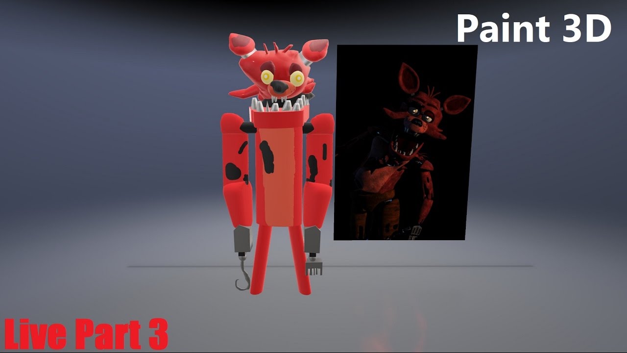 STILL MAKING FOXY!! | Paint 3D (Part 3) - YouTube
