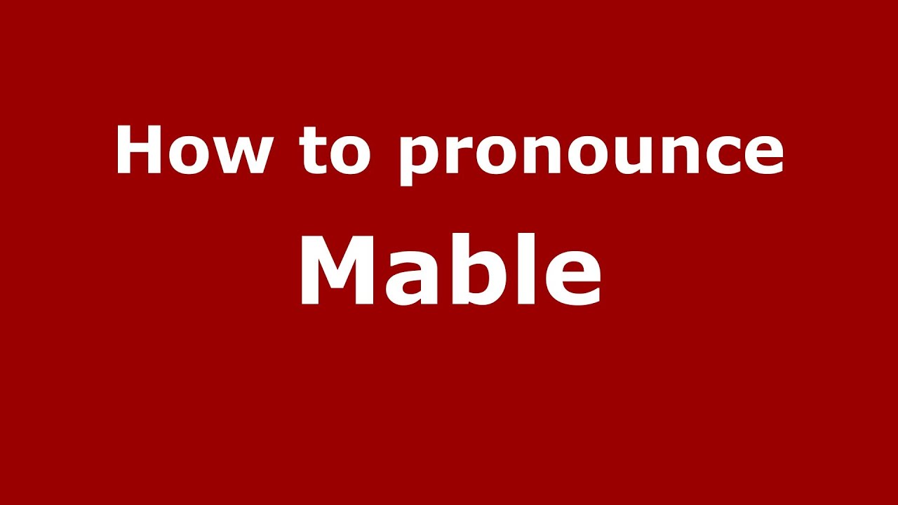 How is Mable pronounced in US - PronounceNames.com - YouTube