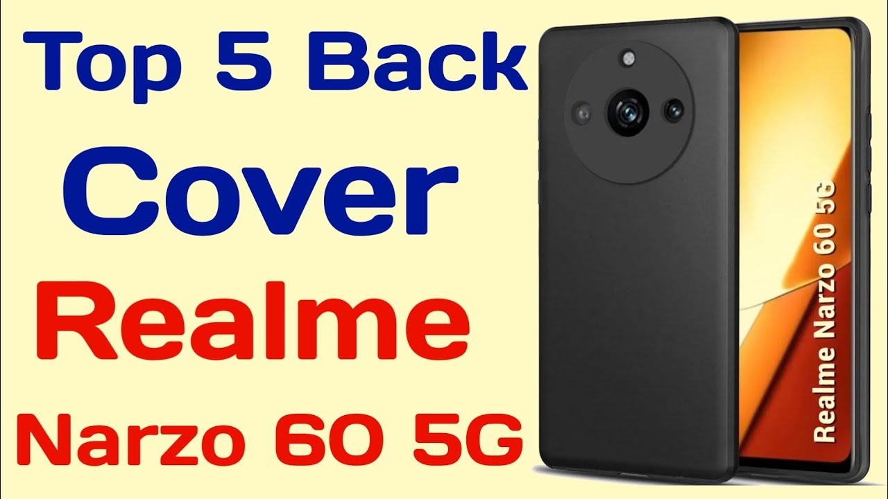 Realme Narzo 60 5G Back Cover | Best back cover for realme narzo 60 5g ...