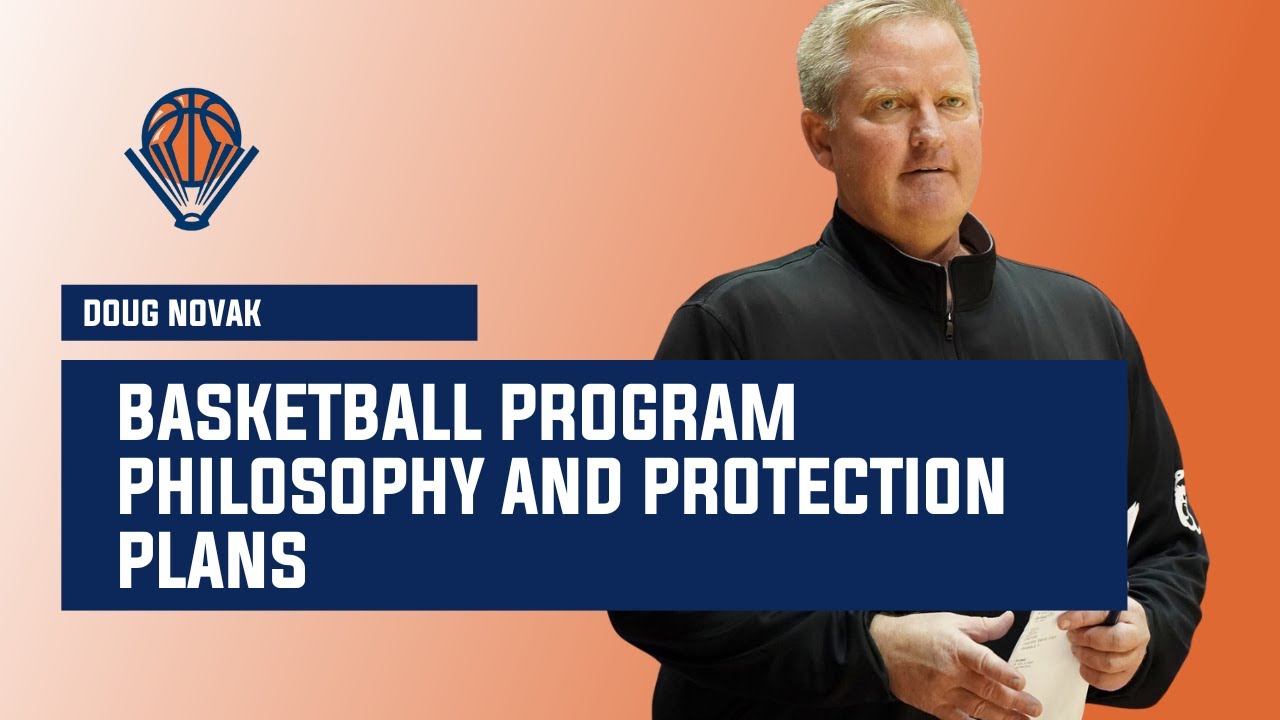 Doug Novak Basketball Program Philosophy and Protection Plans - YouTube