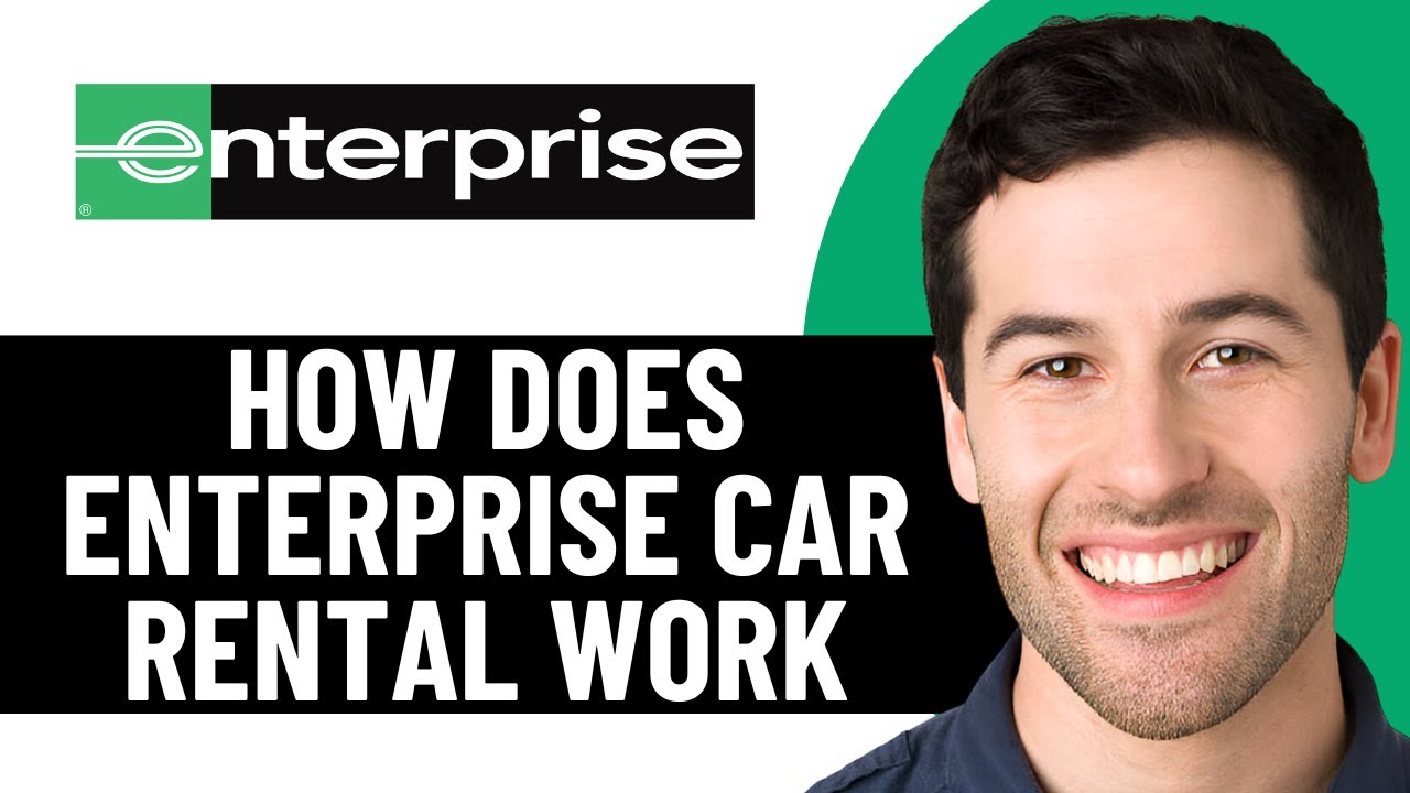 HOW DOES ENTERPRISE CAR RENTAL WORK 2025! (FULL GUIDE) - YouTube
