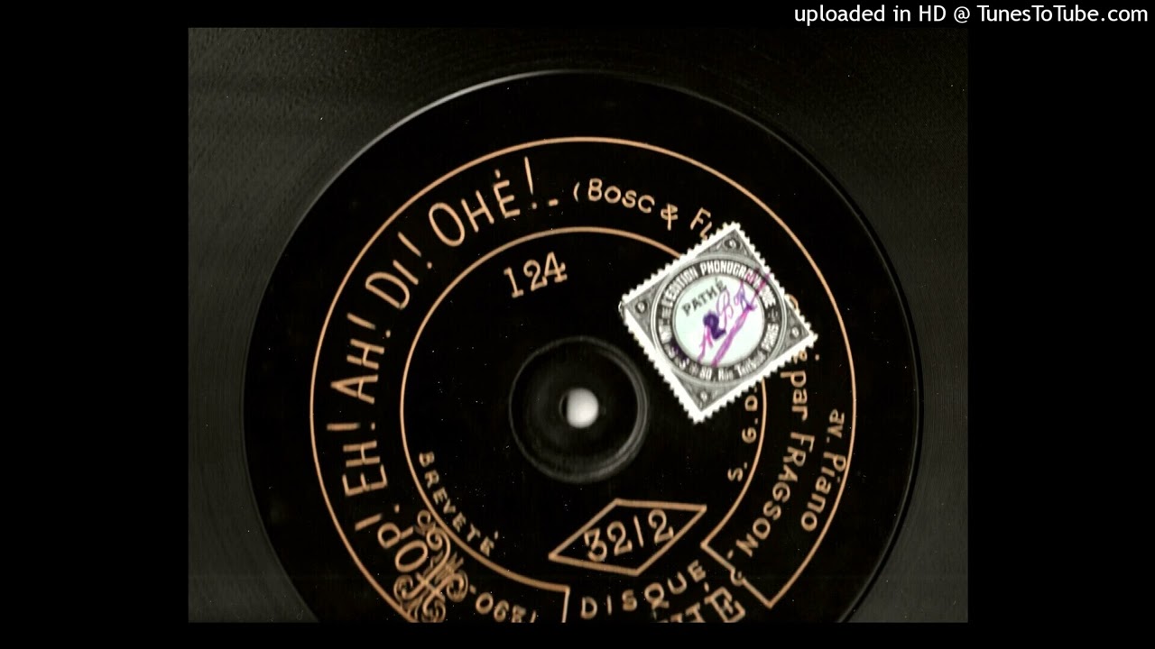 Harry Fragson - Hop ! Eh ! Ah ! Di ! Ohé ! - 1913 - YouTube