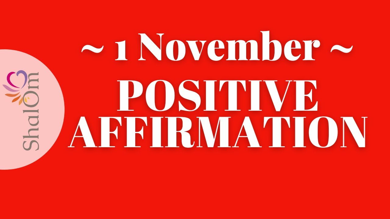 POSITIVE AFFIRMATION - Start Your Day Right - 1 November - YouTube