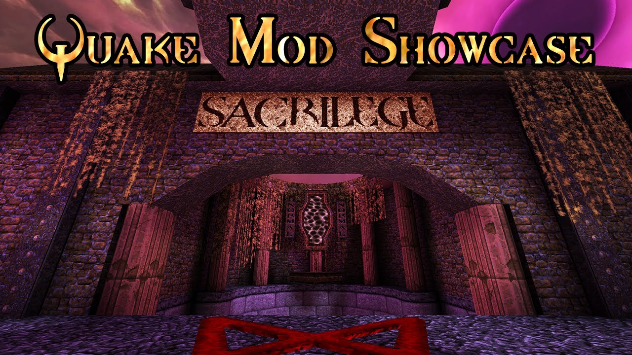 Quake Mod Showcase: Sacrilege (Demo) [Hard] - YouTube