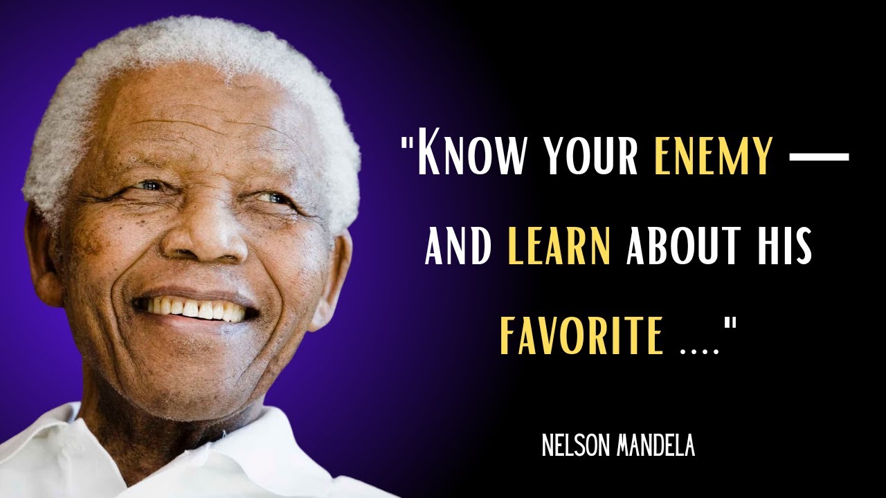 "Know your enemy — and learn about his favorite Nelson Mandela Quotes ...