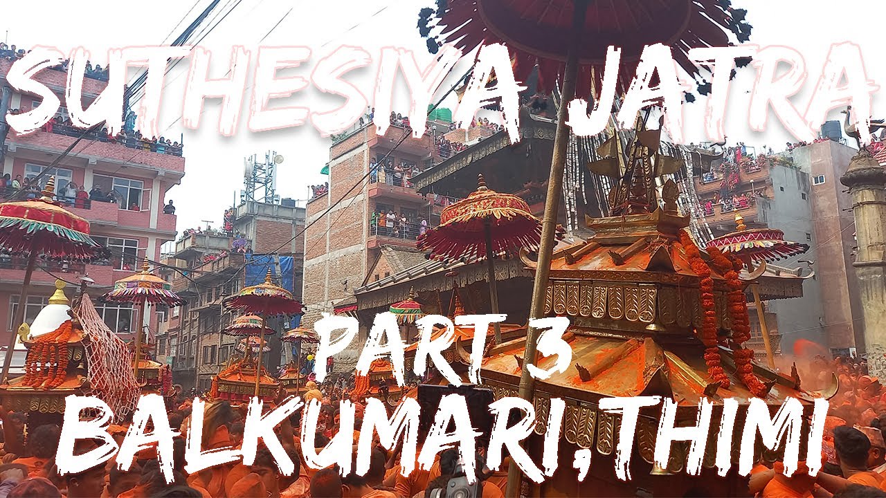 Thimi Biska Jatra | Suthesiya Jatra | Sindur Jatra | Balkumari, Thimi ...