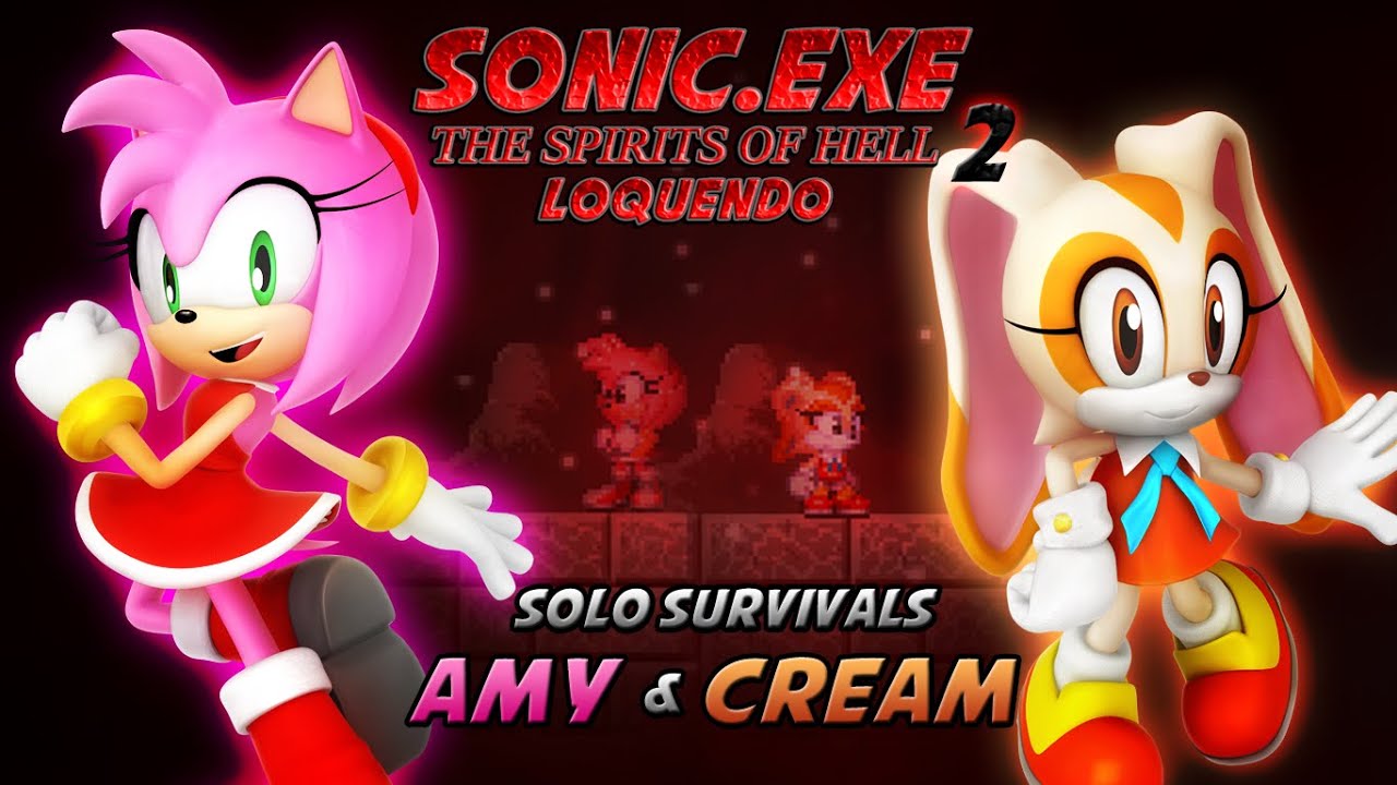 Sonic.EXE S.O.H Loquendo: Round 2 | Solo Survivals - Amy & Cream - YouTube