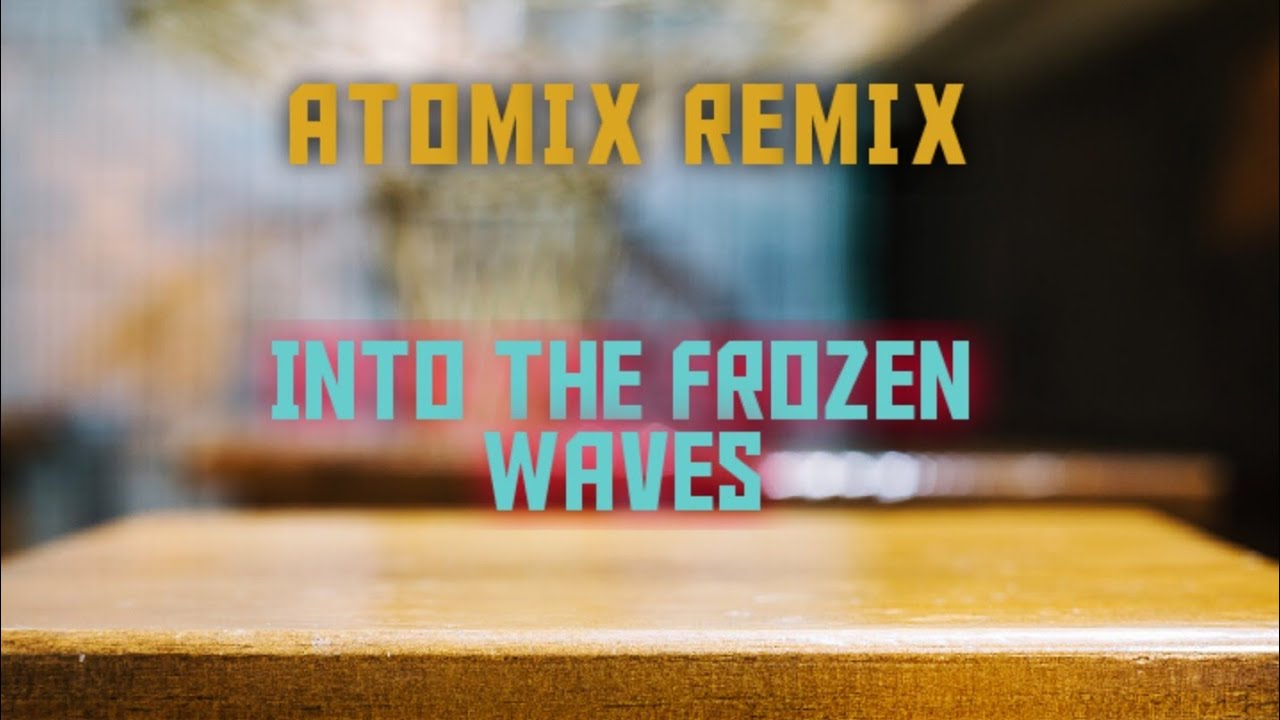 ATomIx - Into The Frozen Waves - YouTube