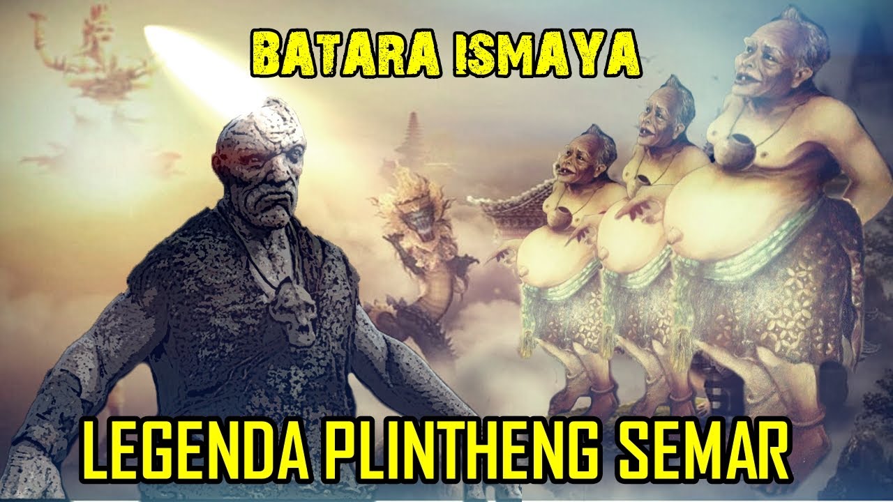 DONGENG BATARA ISMAYA,LEGENDA PLINTHENG SEMAR - YouTube