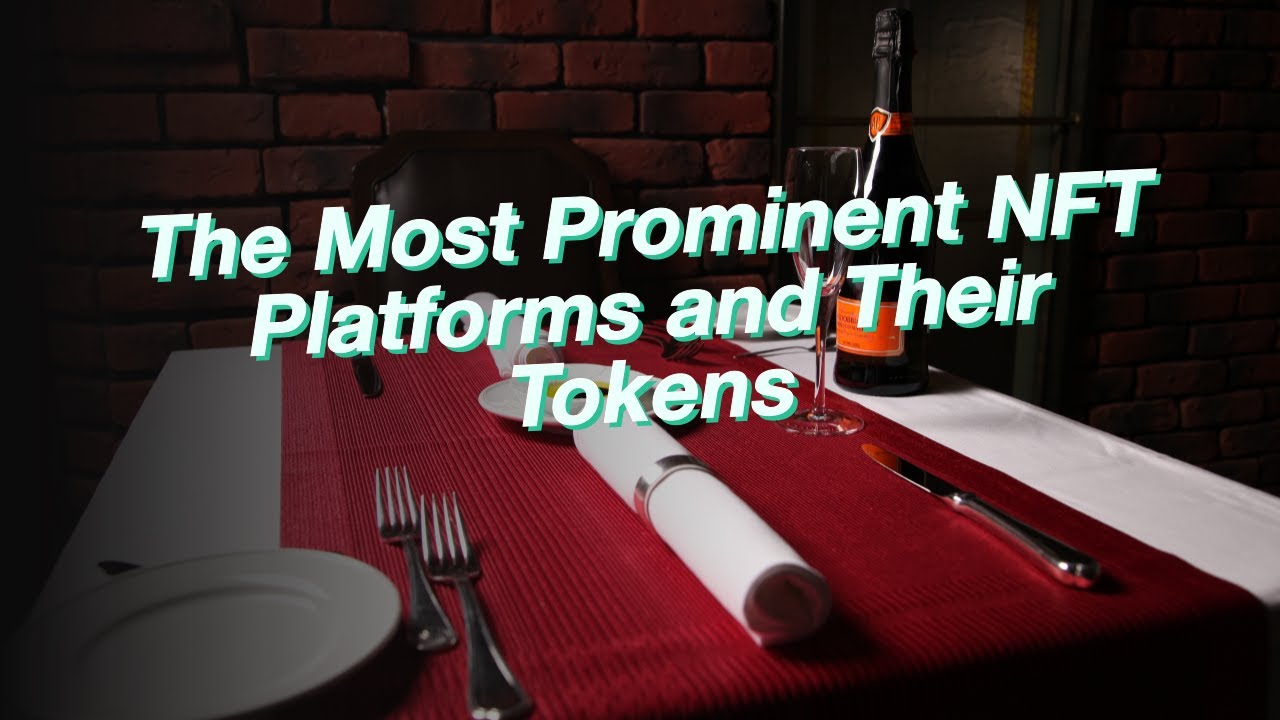 The Most Prominent NFT Platforms and Their Tokens - YouTube