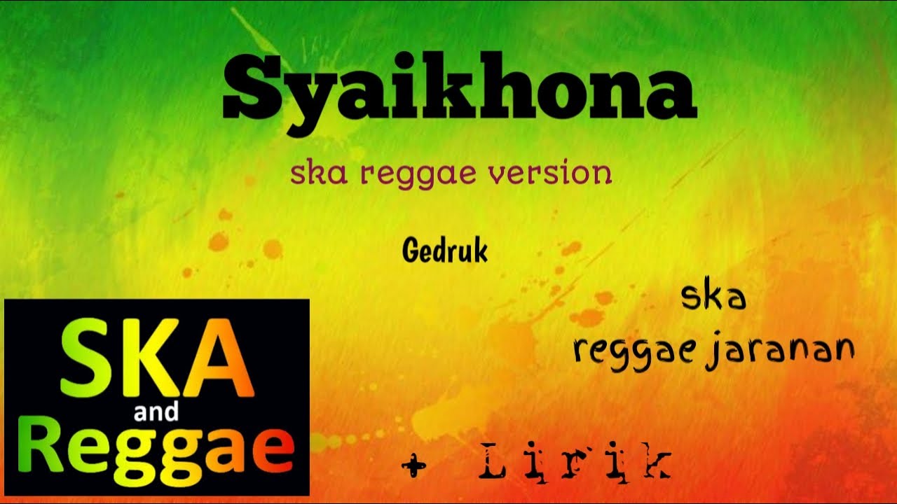 SYAIKHONA - REGGAE VERSION GEDRUK [LIRIK] - YouTube