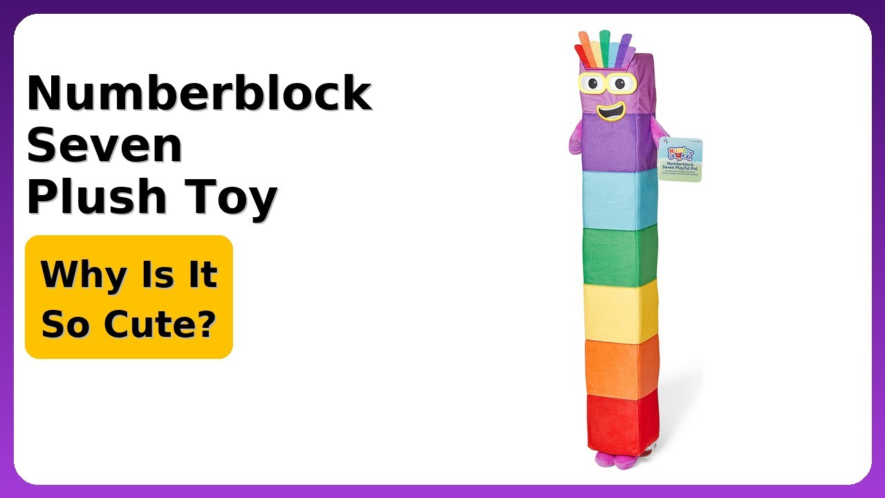 REVIEW (2026): Numberblock Seven Plush Toy. ESSENTIAL details. - YouTube