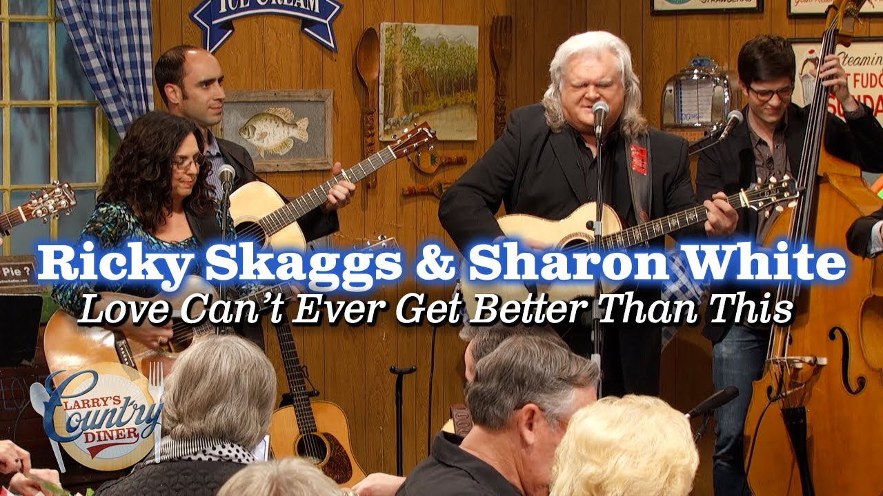 Ricky Skaggs and Sharon White sings "Love Can't Ever Get Better Than ...