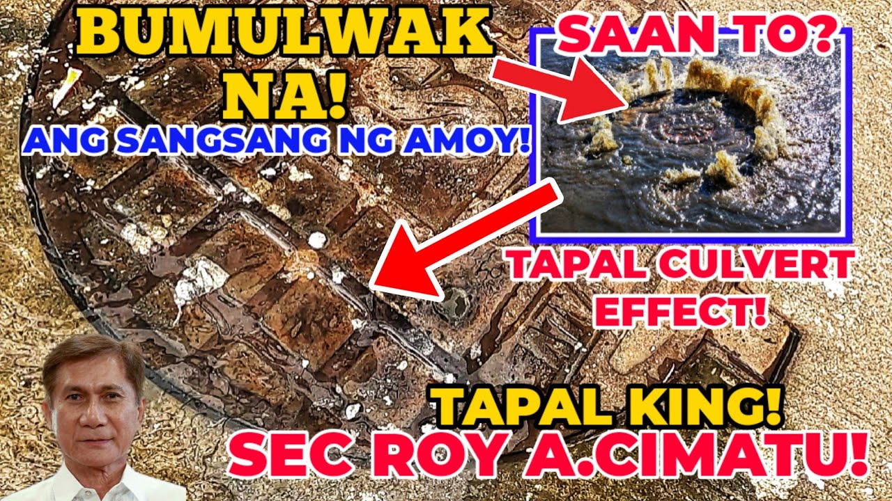 HALA! BUMULWAK NA! BUMABAHA! ANG BAHO NG NILALABAS!TAPAL CULVERT EFFECT ...