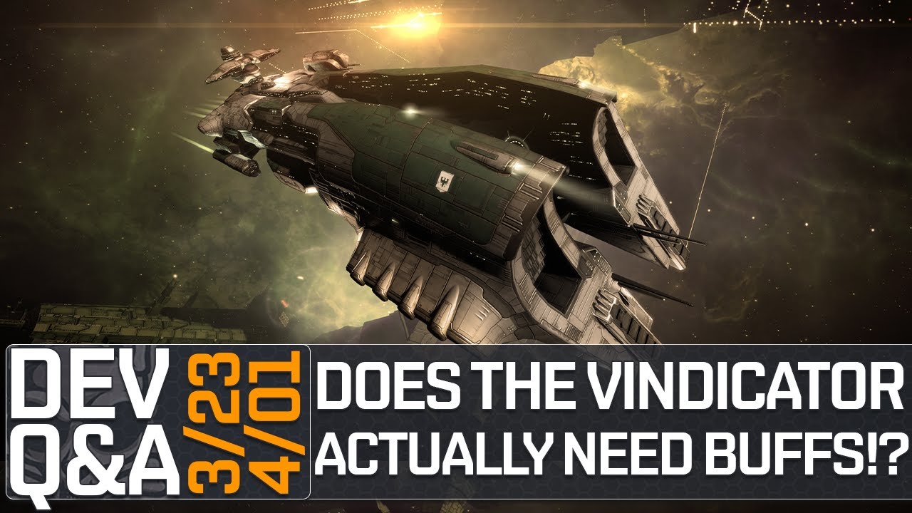 Does The Vindicator Actually Need Buffs?? - Dev Q&A 1 APR || EVE Echoes ...