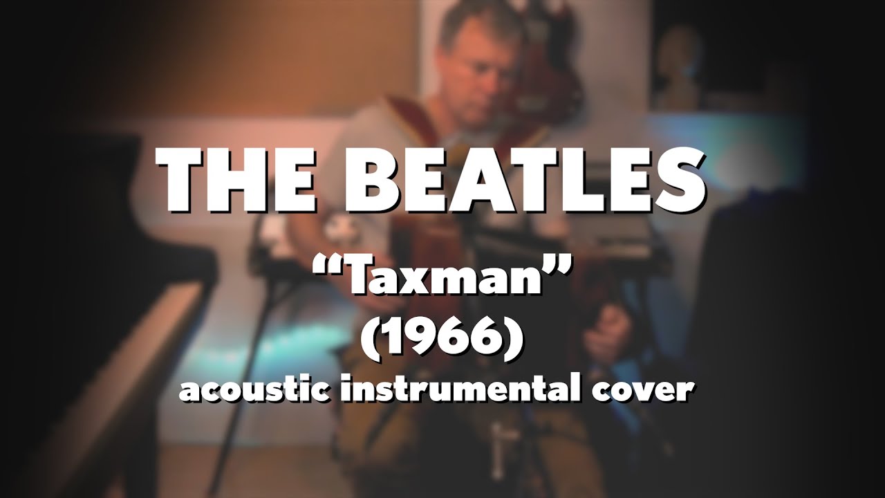 The Beatles "Taxman" (1966) acoustic instrumental cover - YouTube