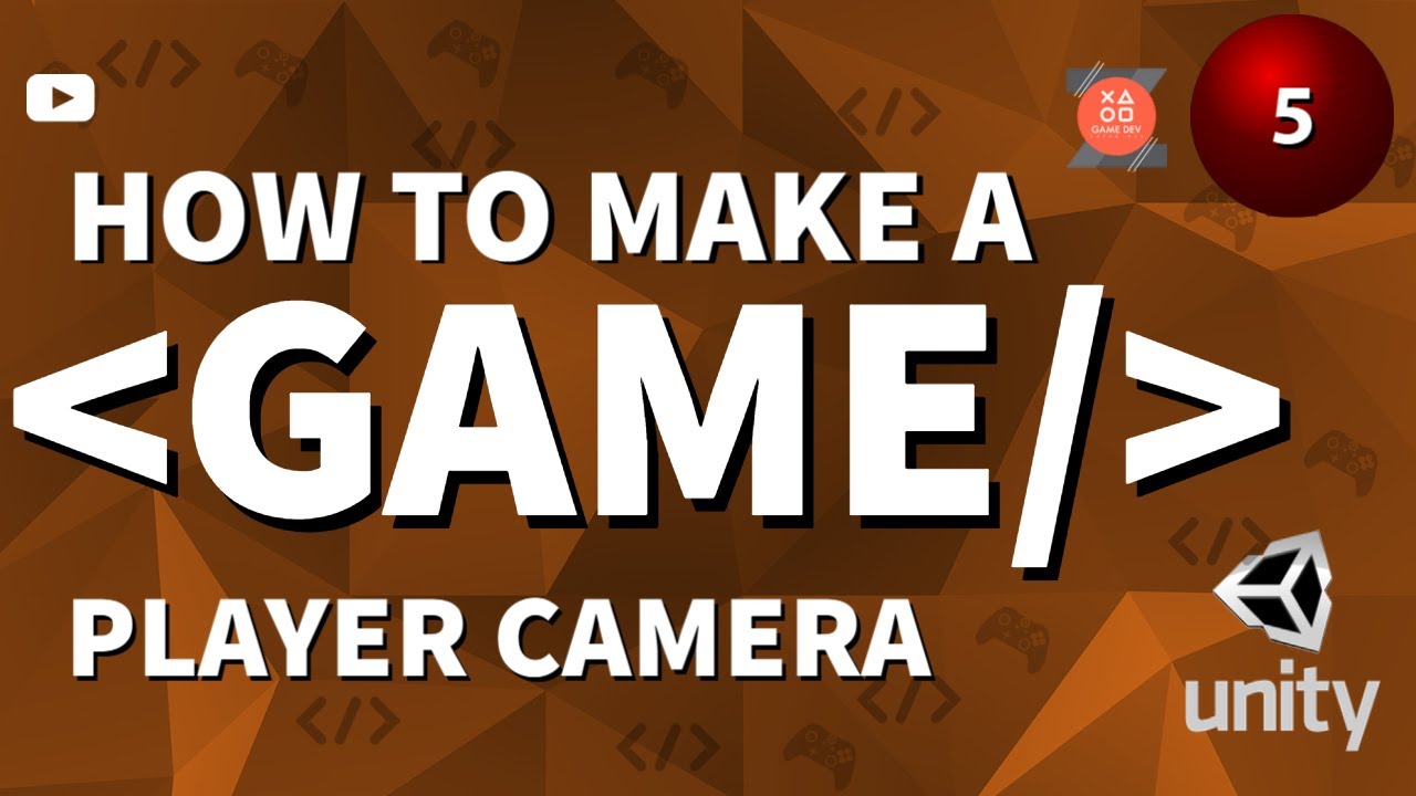 How to make a Video Game - Player Camera `05 (2021). - YouTube