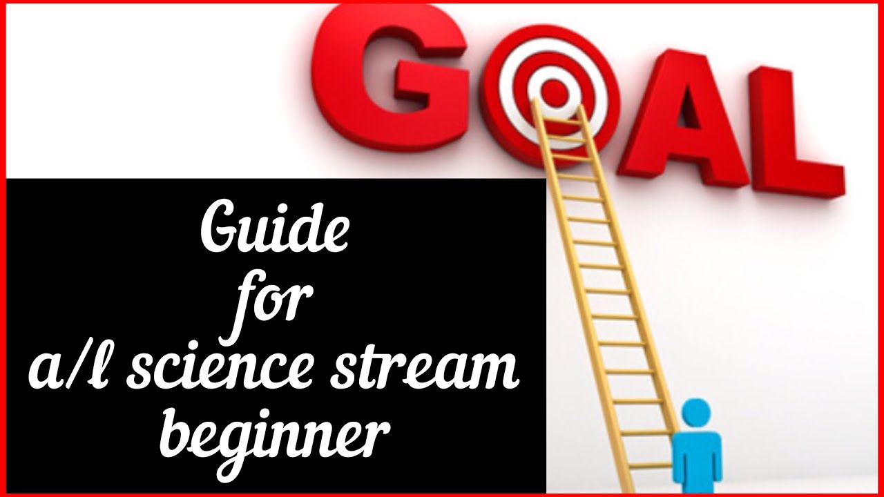 Guide for a/l science stream beginner - YouTube