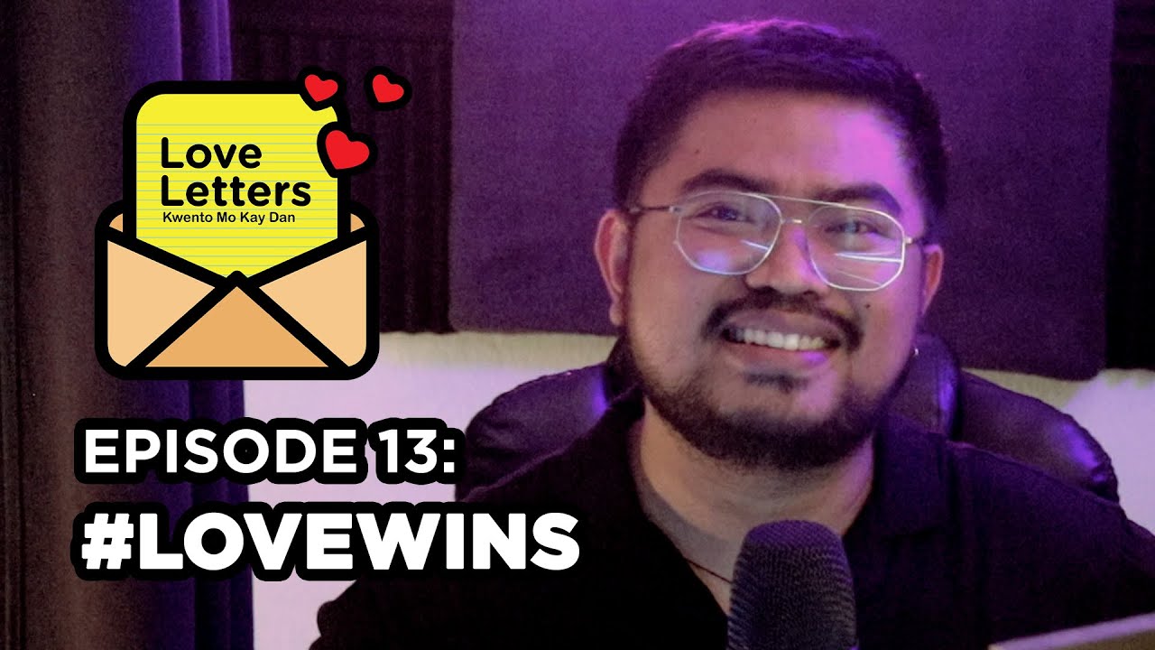 Love Wins | Love Letters: Kwento Mo Kay Dan Ep13 - YouTube