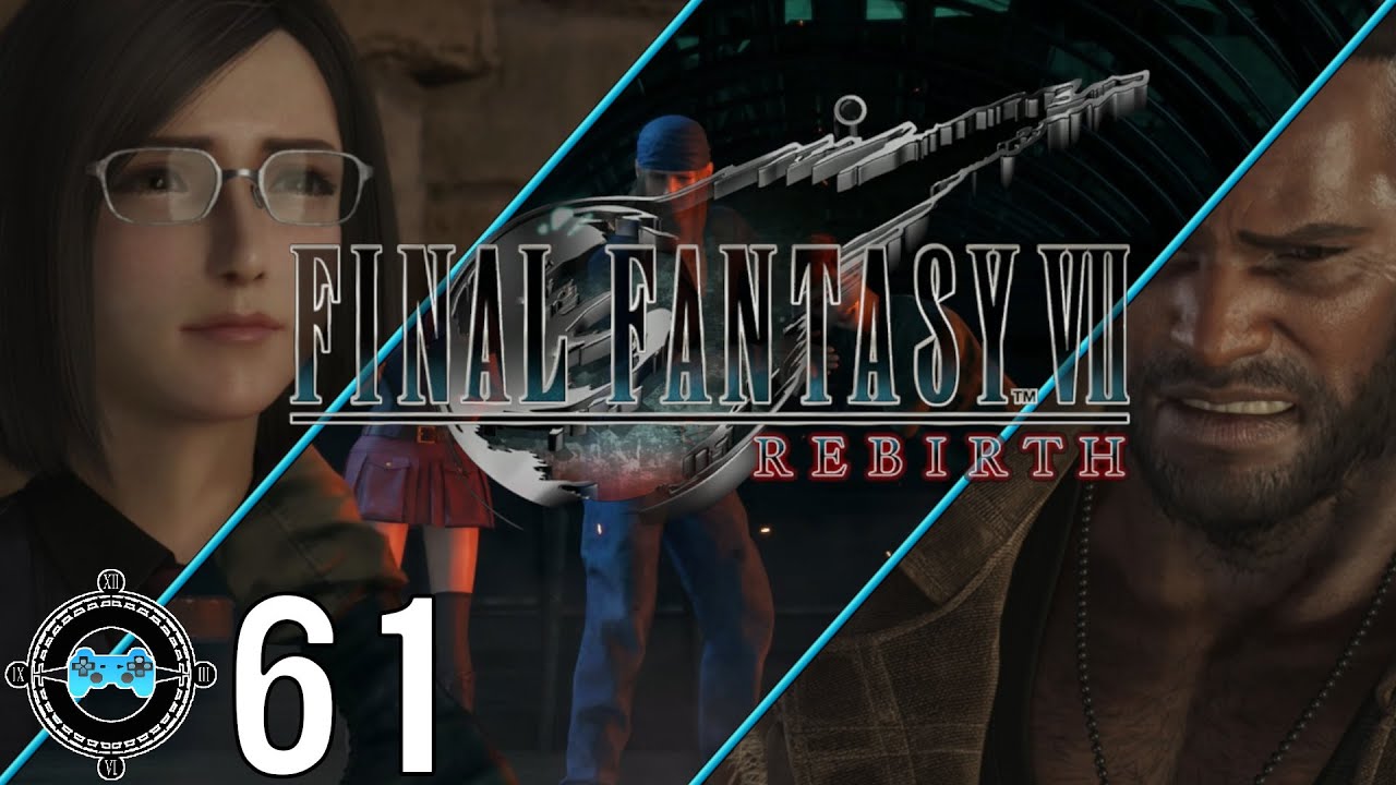 Final Fantasy VII Rebirth #61 - Another Chad (Blind Let’s Play/First ...