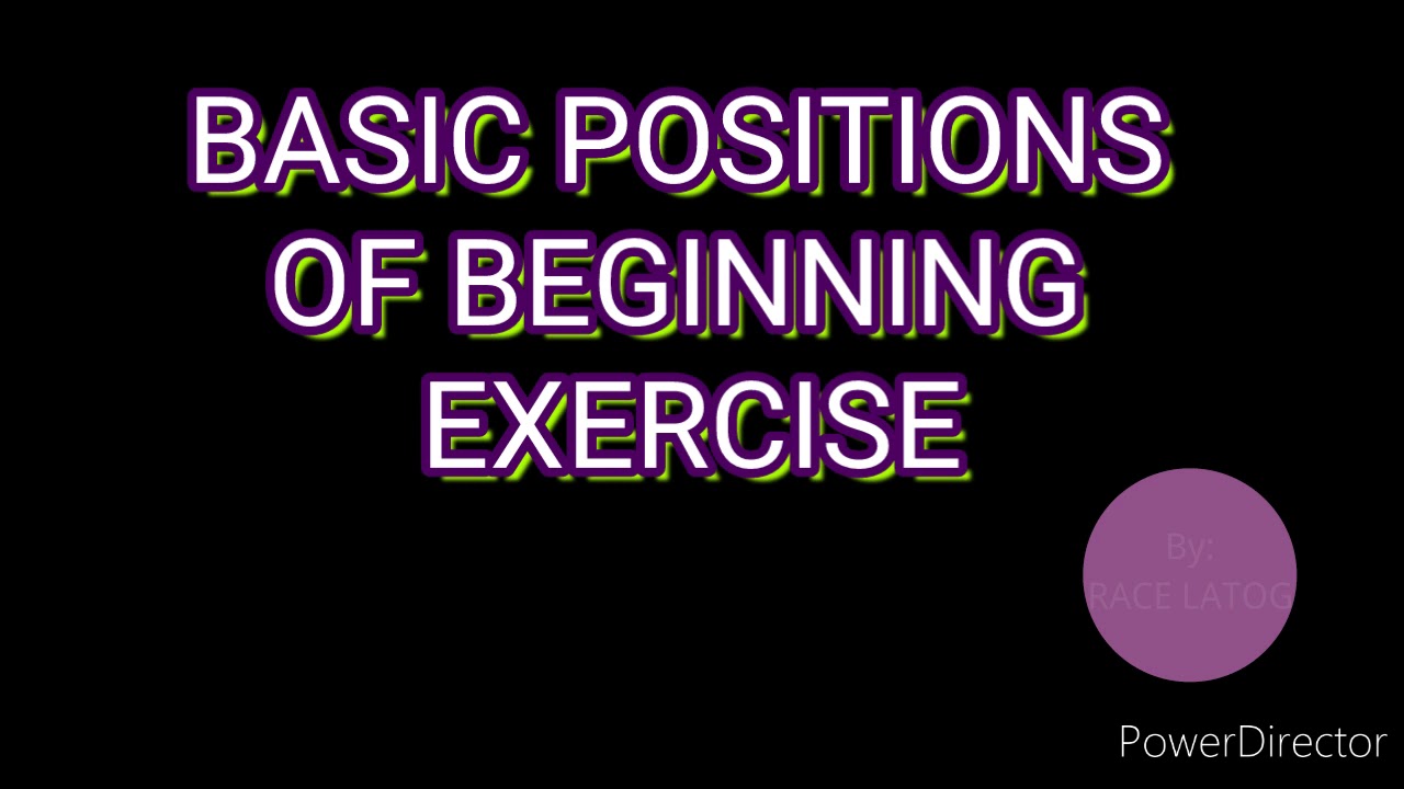Basic Positions of Beginning Exercise - YouTube