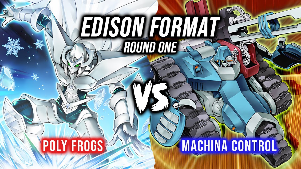 Yu-Gi-Oh! Edison Format Round 1: Poly Frogs Vs Machina Control - YouTube