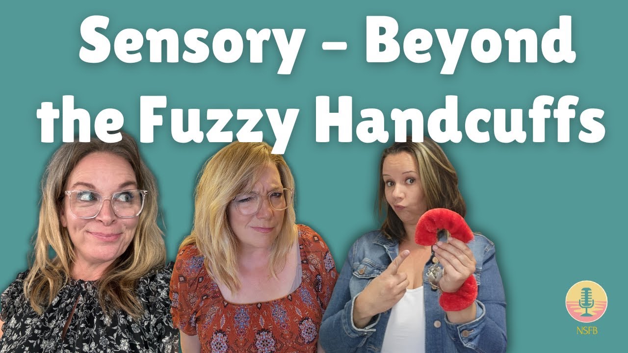 Sensory – Beyond the Fuzzy Handcuffs - YouTube