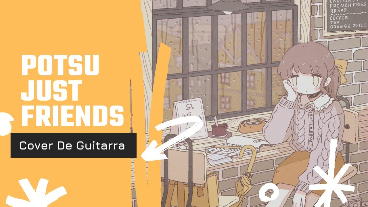 POTSU JUST FRIENDS - COVER DE GUITARRA - YouTube