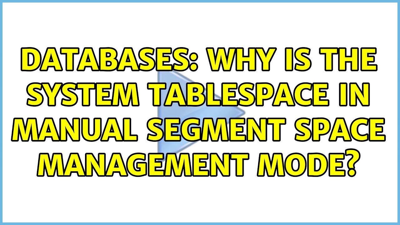 Databases: Why is the System tablespace in manual segment space ...