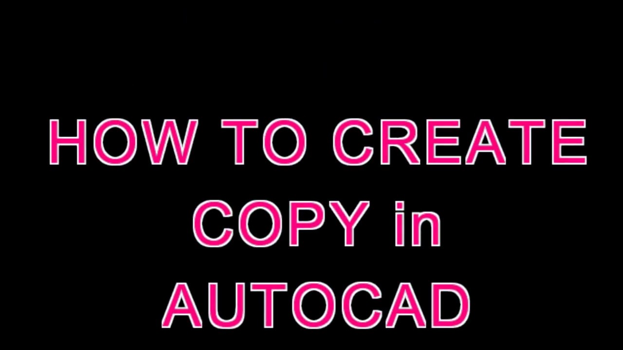 How To Create Copy In Autocad YouTube How To Create Copy In Autocad YouTube