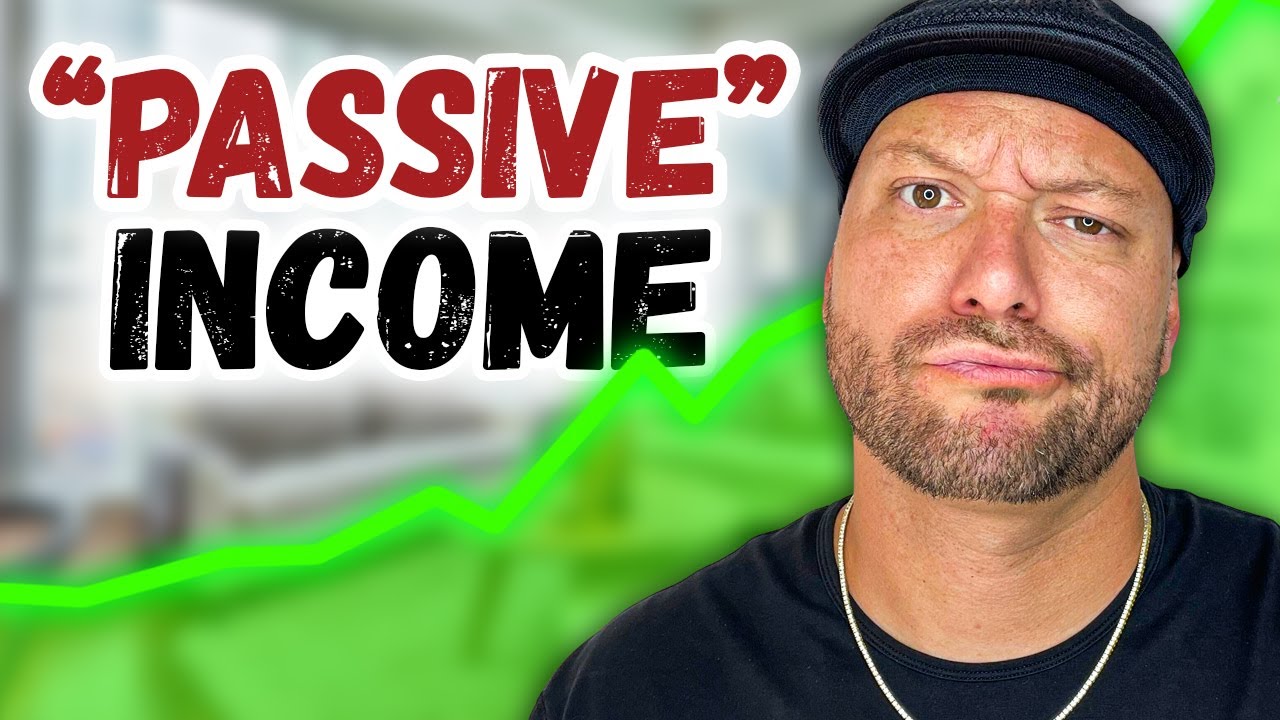 The Truth About Passive Income No One Ever Talks About... - YouTube