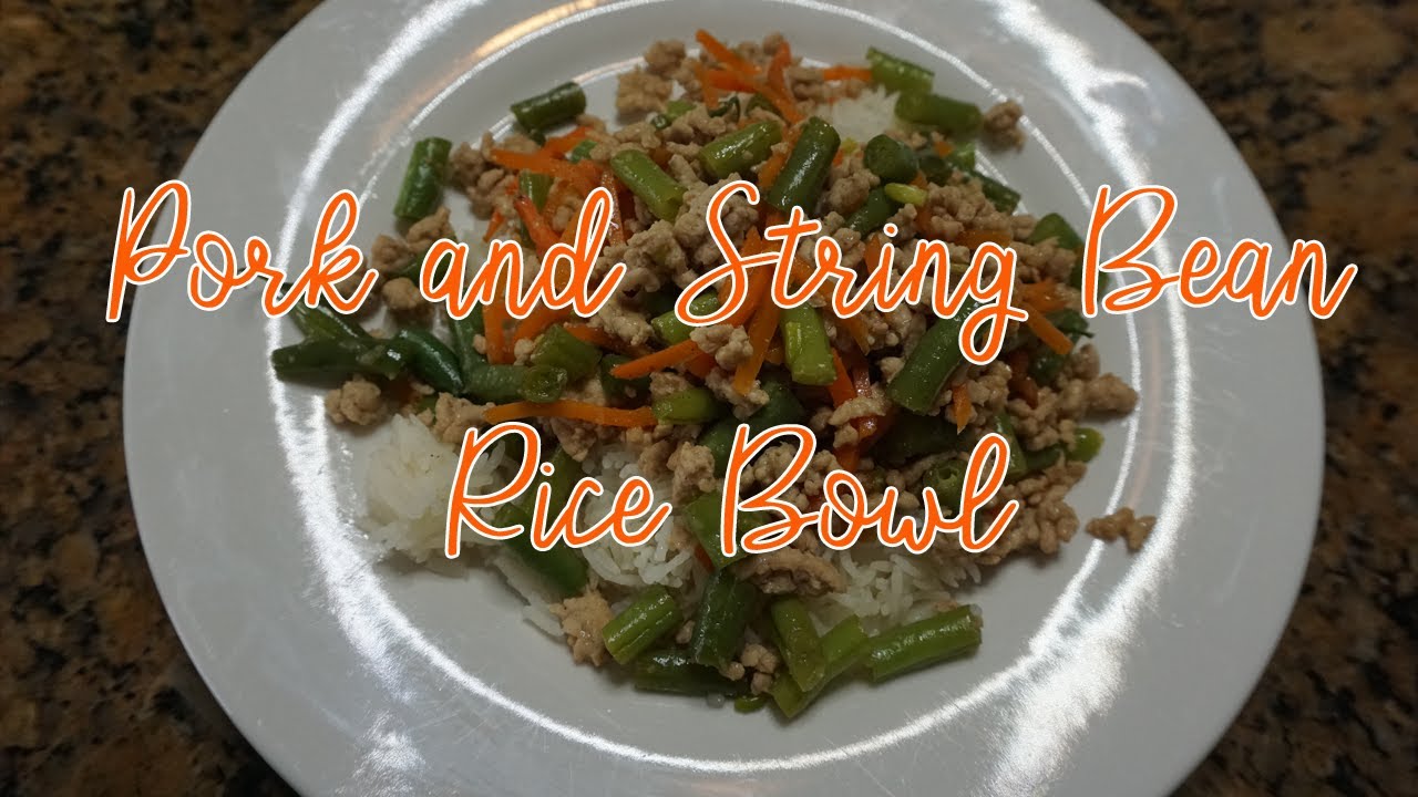 Pork and String Bean Rice Bowl - YouTube