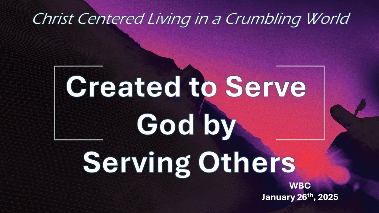 Created to Serve God by Serving Others - YouTube