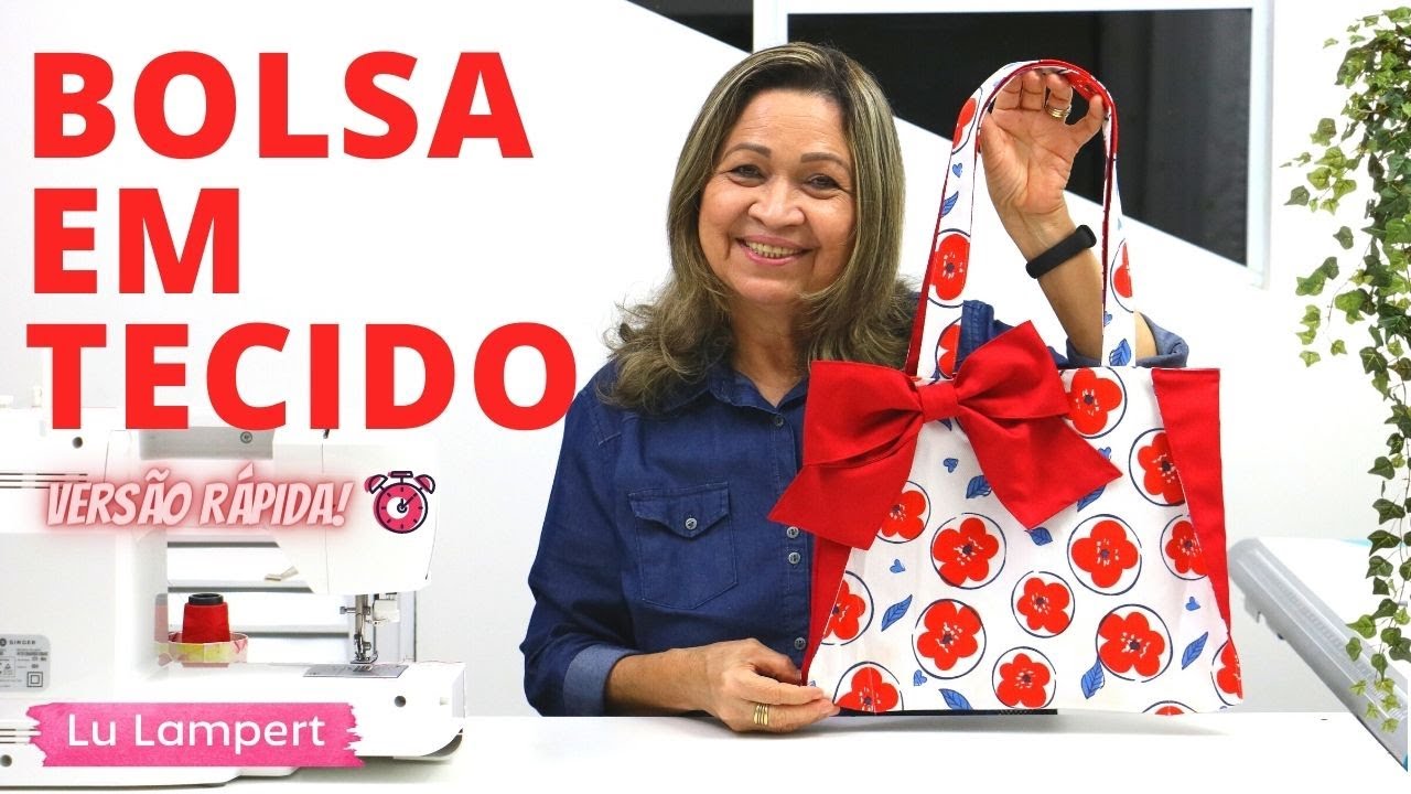 BOLSA SOMENTE COM TECIDO - VERSÃO RÁPIDA - Lu Lampert - YouTube