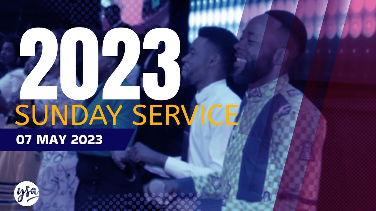 YSA CHURCH - SUNDAY SERVICE - 07 MAY 2023 - YouTube