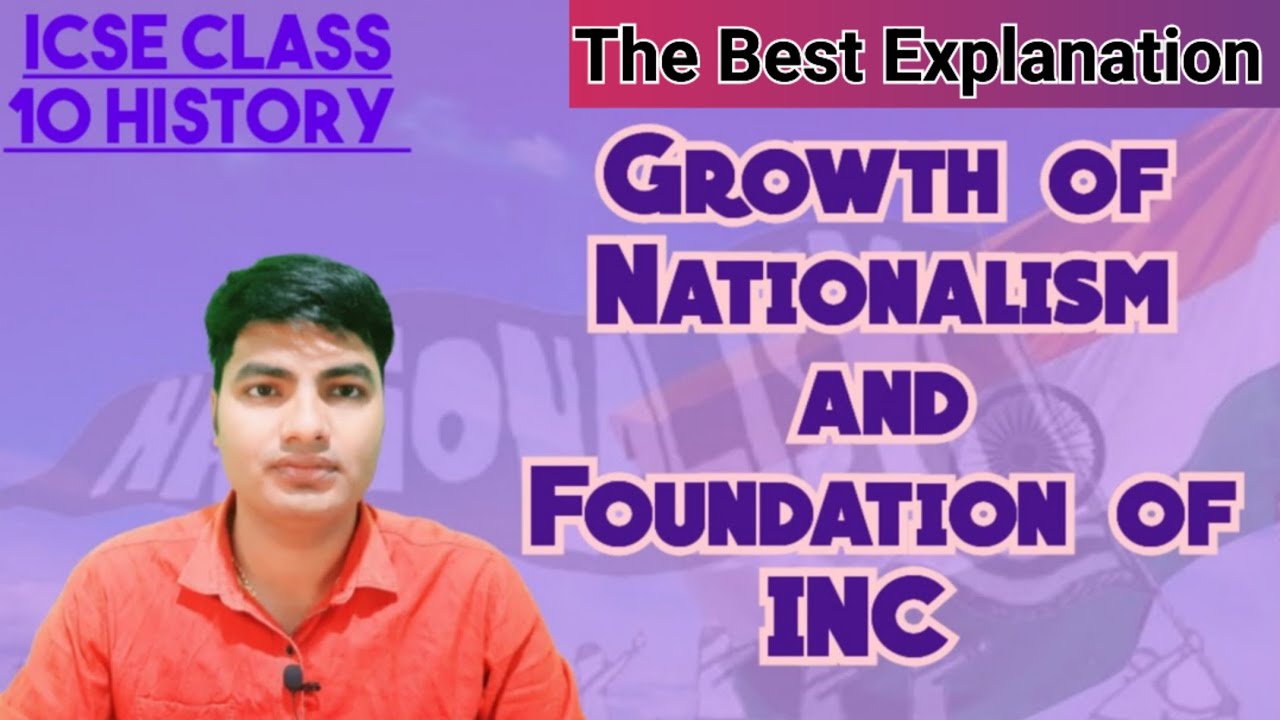 Growth of Nationalism and foundation of INC Class 10 ICSE History । By ...