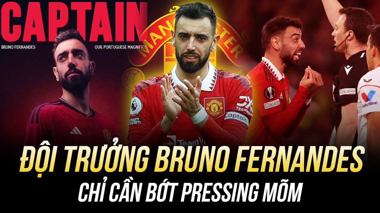 BRUNO FERNANDES, CHỈ CẦN BỚT PRESSING MÕM ĐI MỘT CHÚT THÌ ANH LÀ THỦ ...