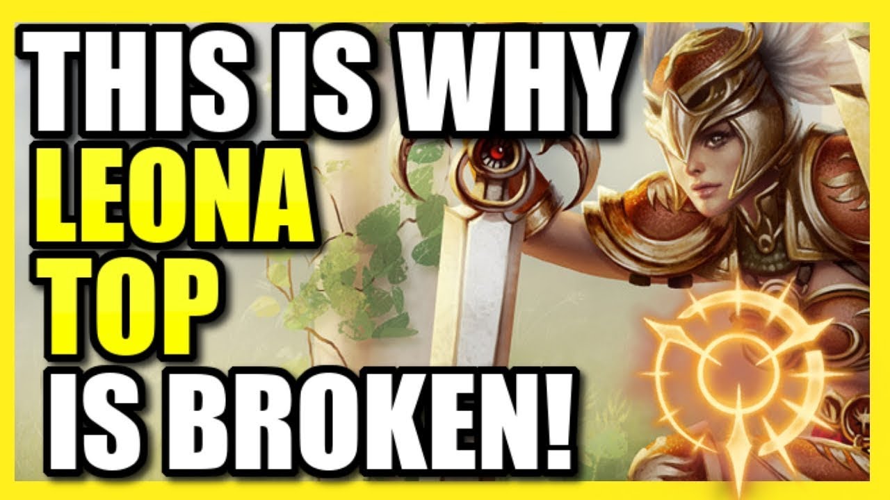 (#1 TOP LANER?!) *THIS* IS WHY LEONA TOP IS DISGUSTINGLY OP! #1 DAMAGE ...