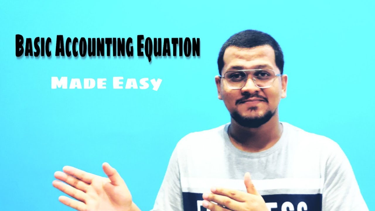 Accounting 101। Basic Accounting Equation made easy। With Examples ...