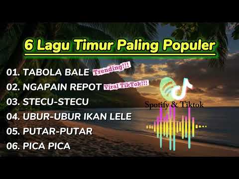 LAGU TIMUR PALING POPULER 2025 | TABOLA BALE - NGAPAIN REPOT - TOKI AJAH - ORANG TIMUR