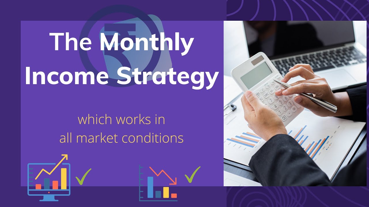 The 'easiest' and 'very effective' Monthly Income Strategy which works ...