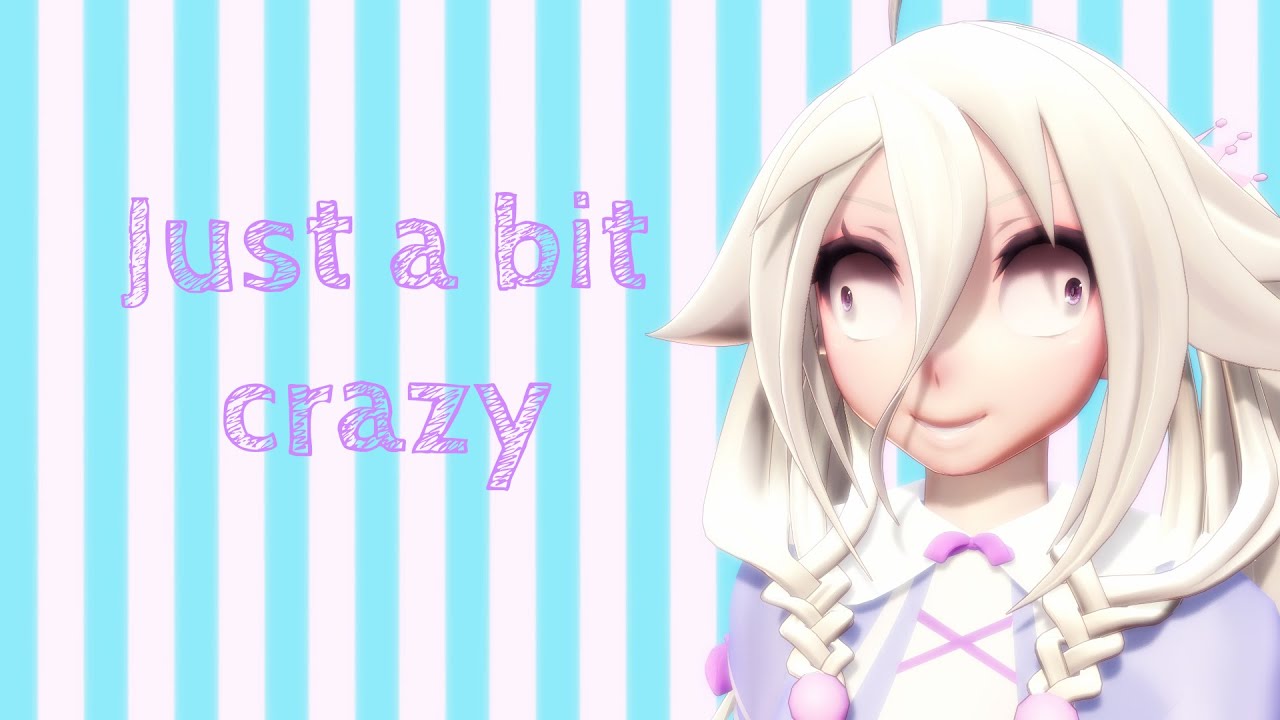 【MMD Meme】 Just a bit crazy 【Yukari • IA • SeeU • IO】 - YouTube