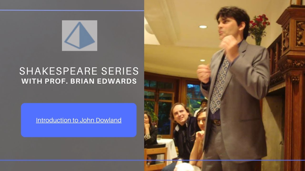 Sonnet to Song | Introduction to John Dowland with Prof. Brian Edwards ...