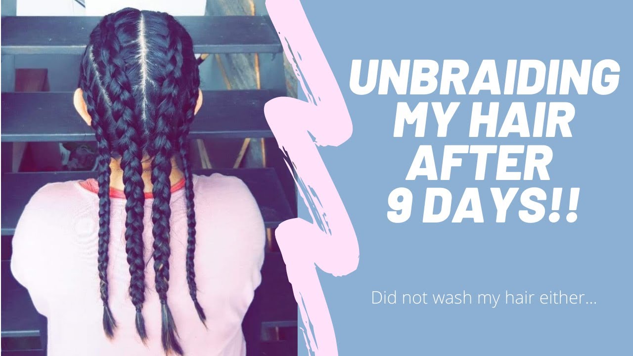 UNBRAIDING MY HAIR AFTER 9 DAYS OF NOT WASHING MY HAIR | NO SHAMPOO ...