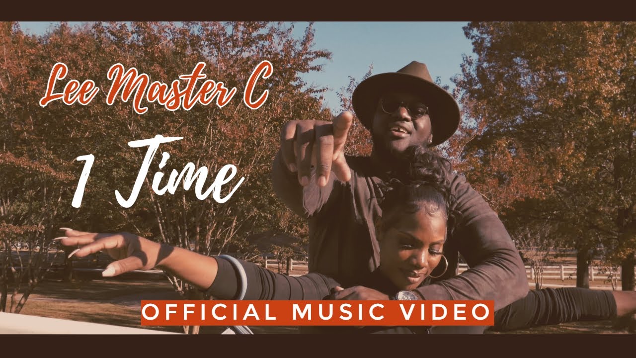 Lee Master C - 1 Time (Official Music Video) - YouTube