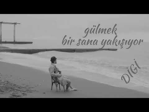 Digi - Gülmek Bir Sana Yakışıyor