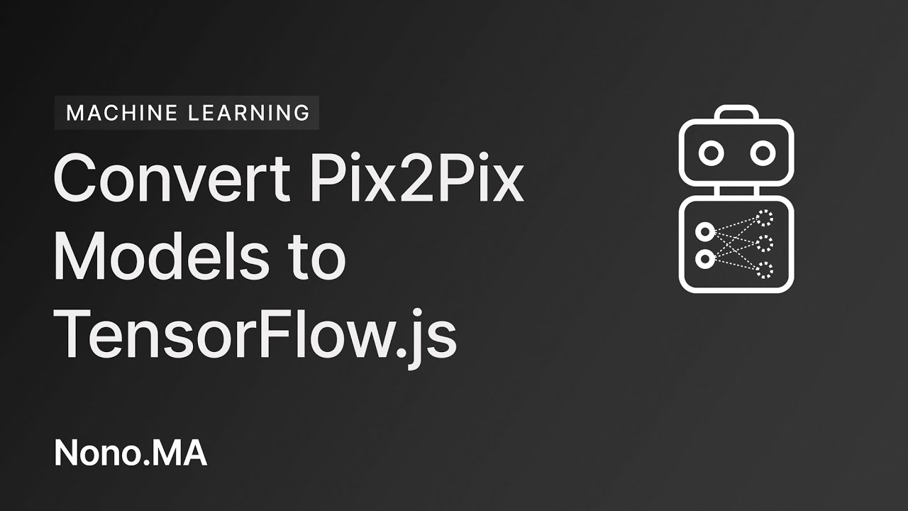 Convert Pix2Pix Models to TensorFlow.js - YouTube