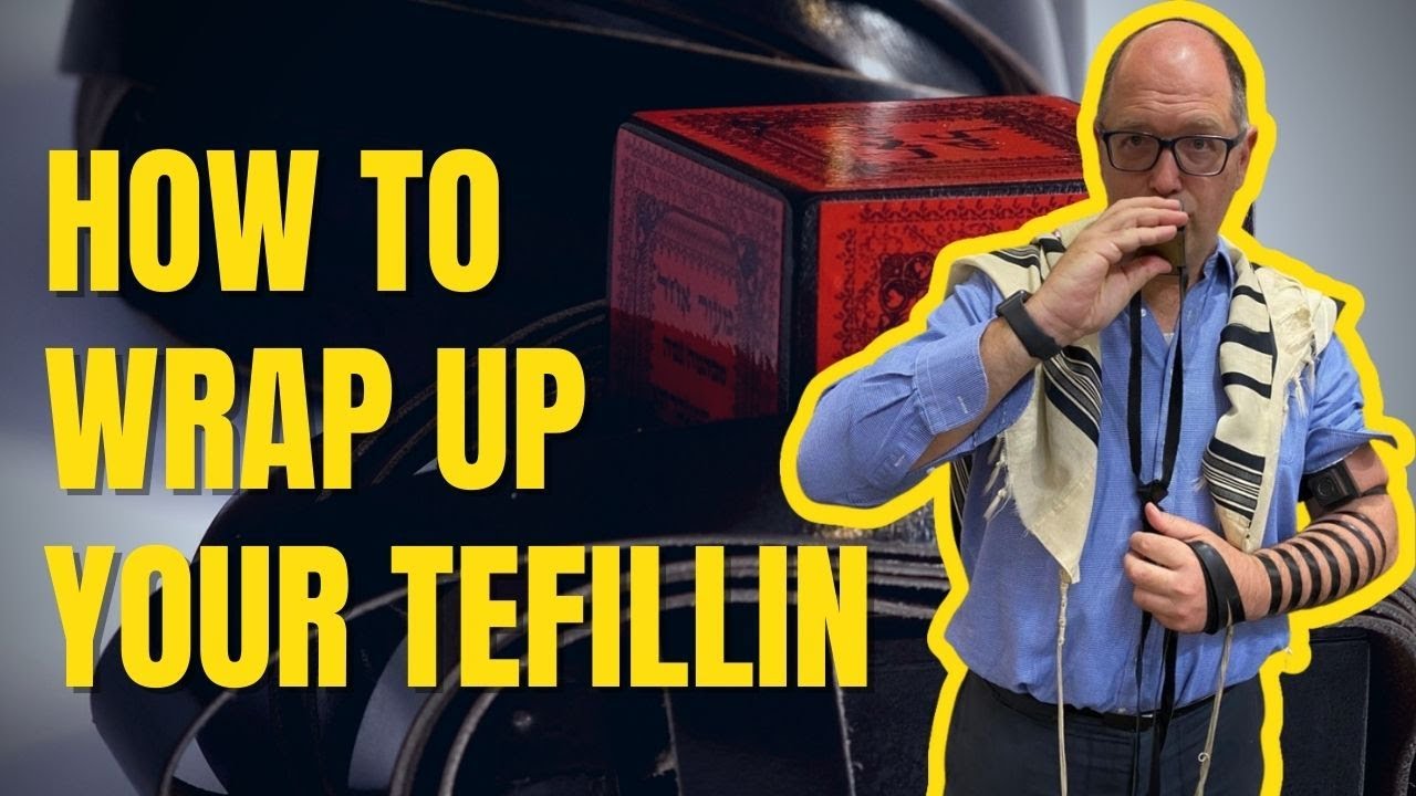 It's a Wrap! How To Wrap Up Your Tefillin Straps, Put Your Tefillin ...