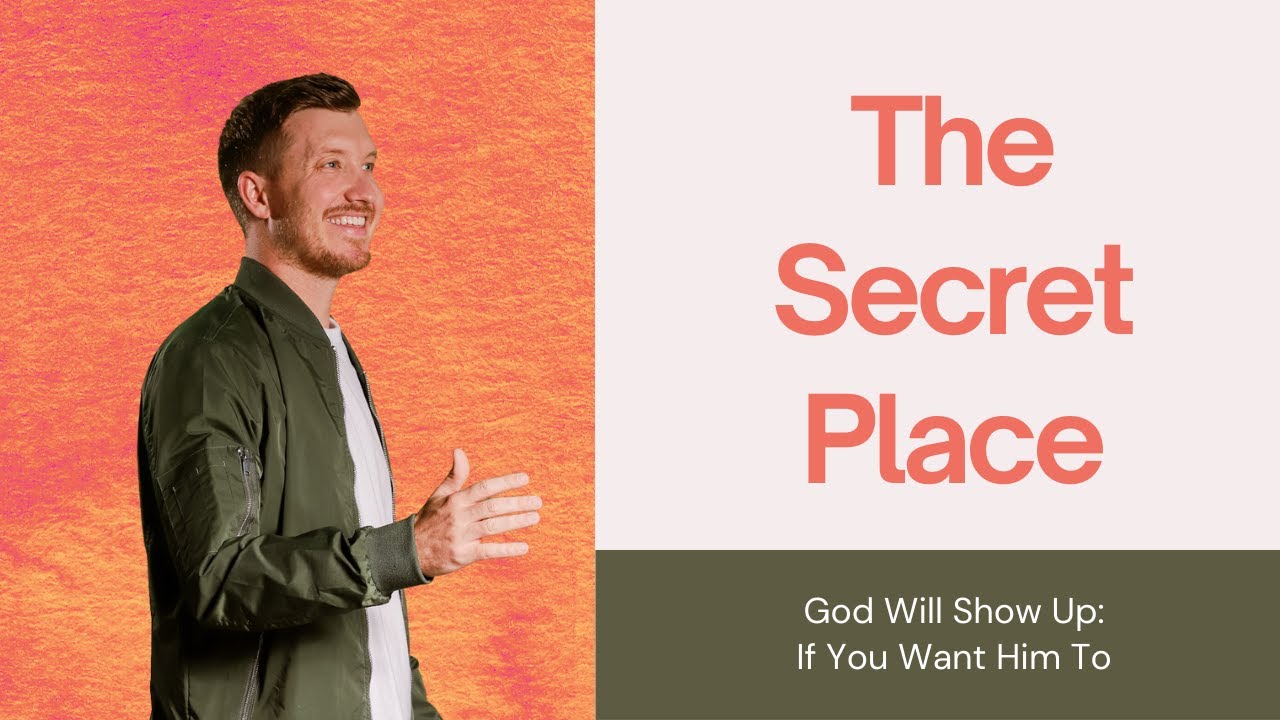 The Secret Place | God Will Show Up | Part 3 - YouTube